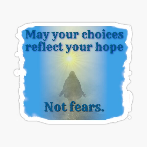 "Choose Hope Not Fear" Sticker for Sale by Funinspire | Redbubble