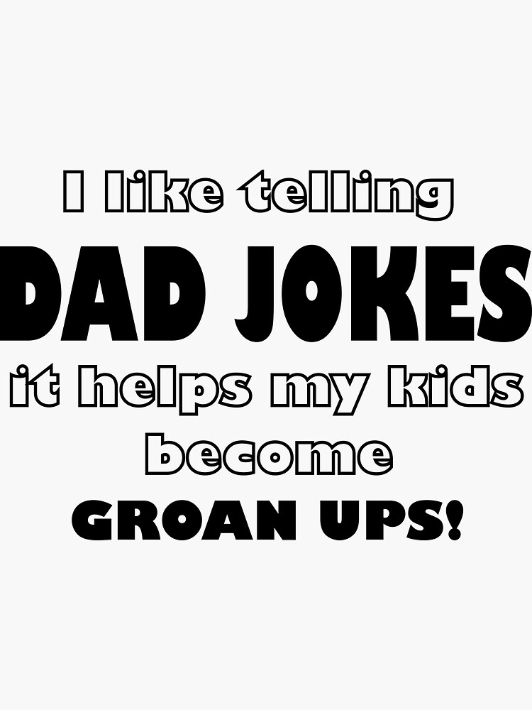 "Groan Ups" Sticker by Pun-Gent | Redbubble