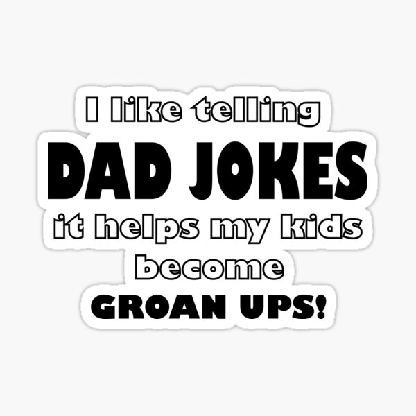 "Groan Ups" Sticker by Pun-Gent | Redbubble