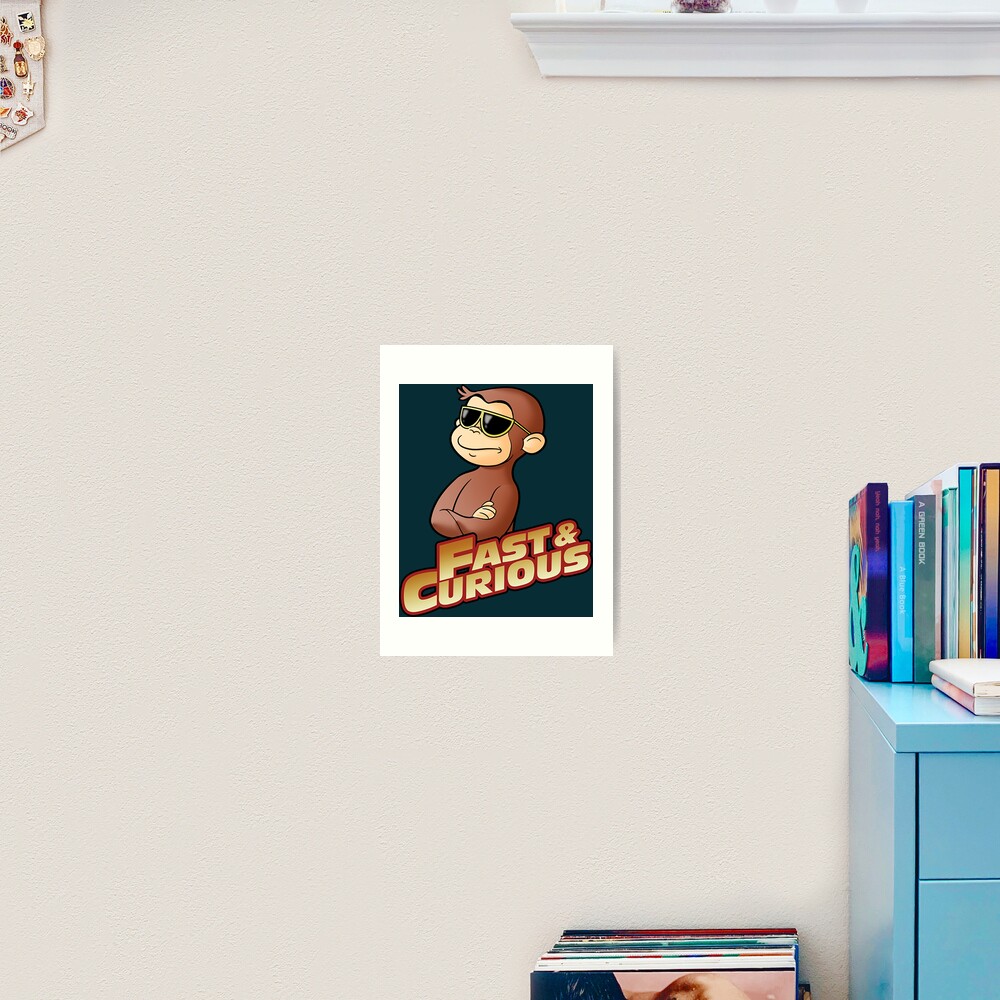 "Curious George FAST AND CURIOUS V2 " Poster for Sale by GriffithsDale ...