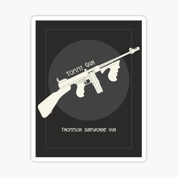 "Thompson submachine gun ( Tommy Gun )" Sticker by FAawRay | Redbubble