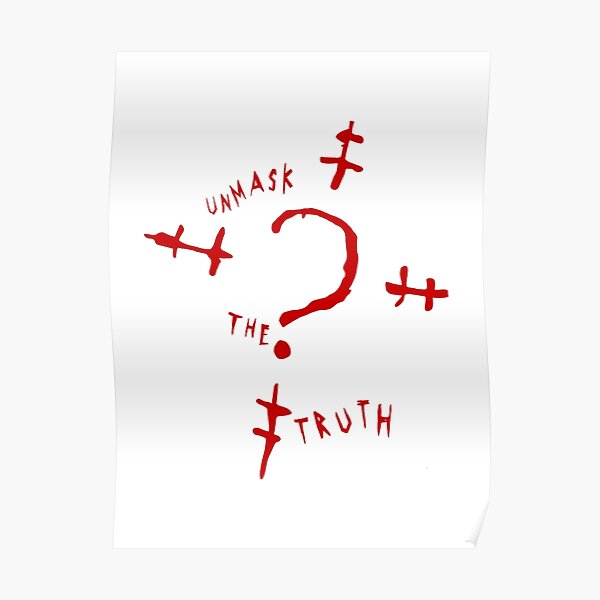 "Unmask the truth" Poster for Sale by the-quote-boy | Redbubble