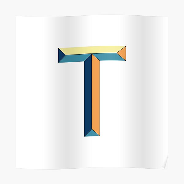 "Geometric Letter T (Orange)" Poster for Sale by art-fromscratch ...
