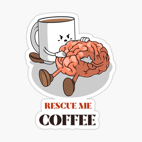 "Rescue me Coffee funny food illustration" Sticker by deluxis | Redbubble
