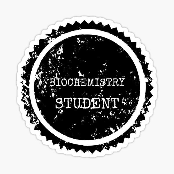 "BIOCHEMISTRY STUDENT " Sticker for Sale by YEME18OFshop | Redbubble