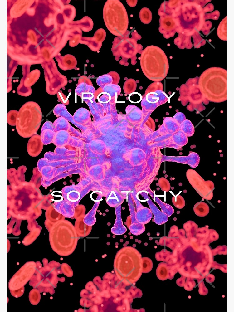 "Virology, so catchy - funny scientific virology design" Poster by Lady ...