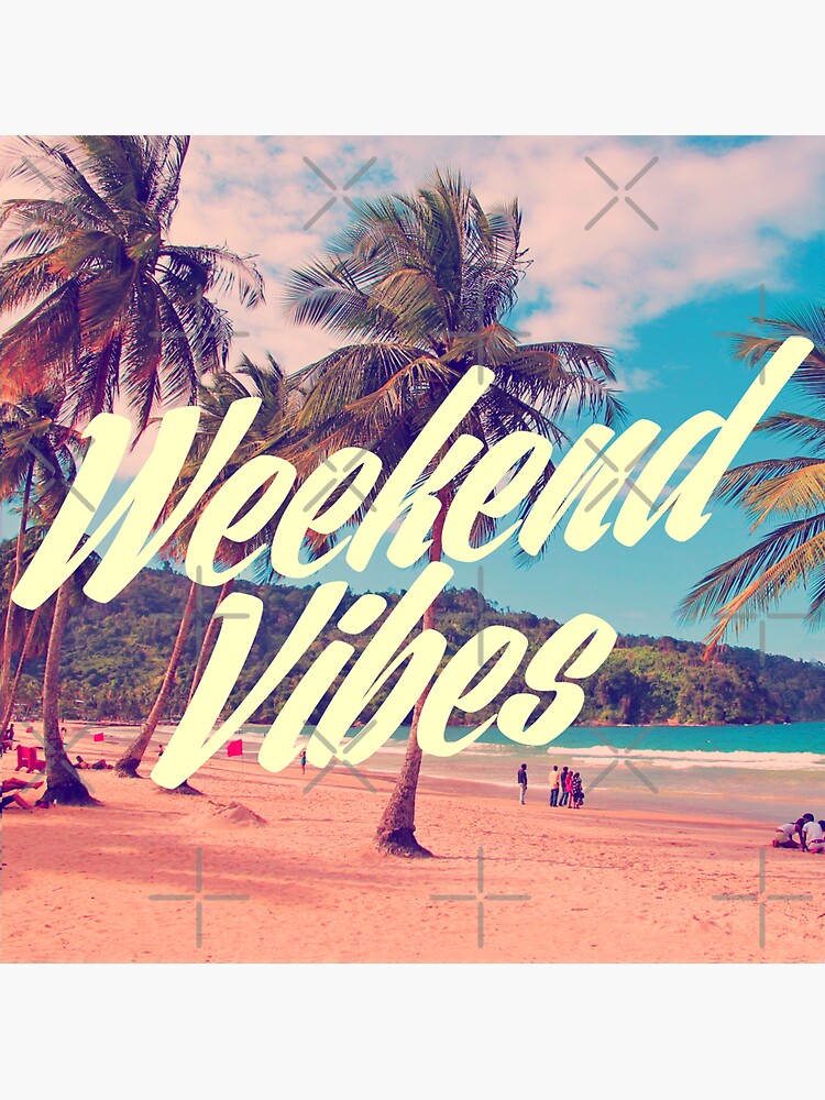"Weekend Vibes" Sticker by begraphics | Redbubble