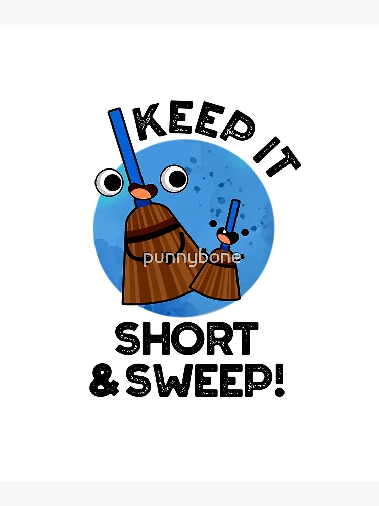 Lámina fotográfica «Keep It Short And Sweet Cute Broom Pun» de ...