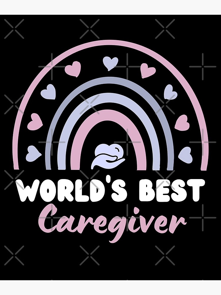 "World's best caregiver" Poster for Sale by LittleArij | Redbubble