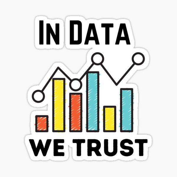 "In Data We Trust ,data Scientist Gift" Sticker for Sale by MDARTSY ...
