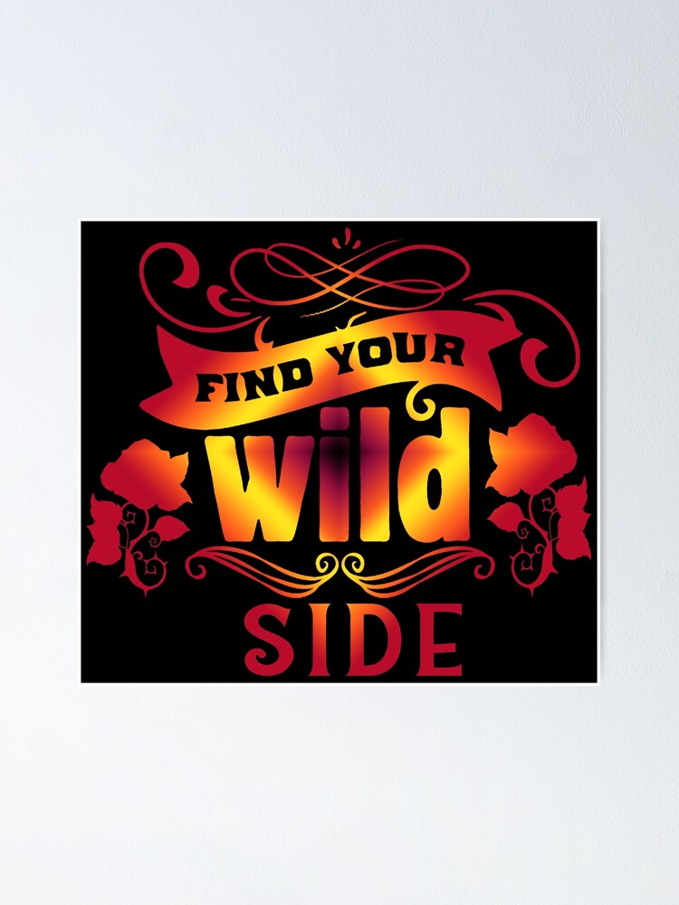 "Find Your Wild Side Diamond Style" Poster for Sale by frigamribe88 ...