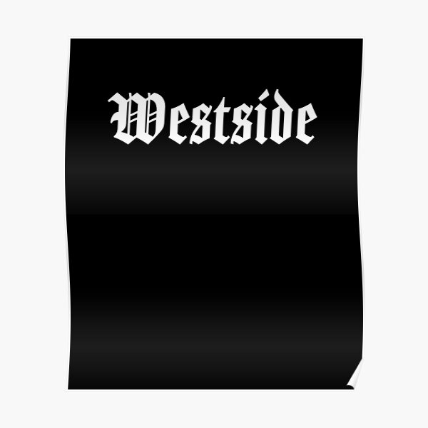 "Westside West Side Hip Hop Rap Ghetto Hood" Poster by SuperFreshArt ...