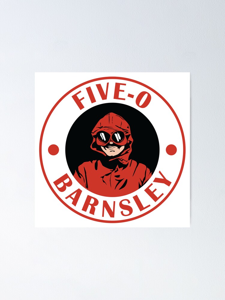 "Five-0 Barnsley" Poster for Sale by casualsofficial | Redbubble