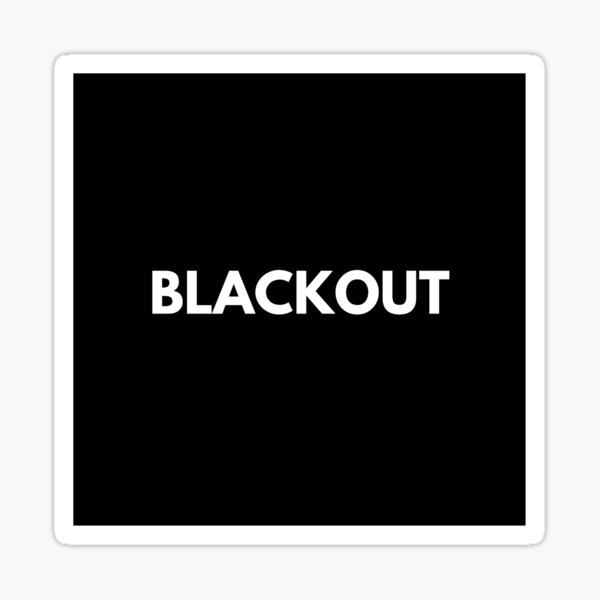 "Blackout" Sticker for Sale by BeastBarnett | Redbubble