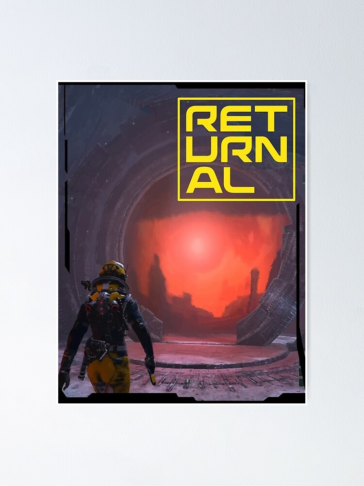 "returnal " Poster by rolandofrema | Redbubble