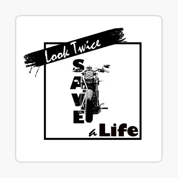"Look Twice Save a Life" Sticker by fesslerv | Redbubble