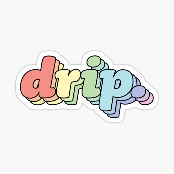 "drip." Sticker for Sale by Jmariesugar | Redbubble