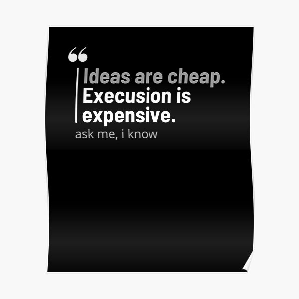 "Ideas are cheap. Execution is expensive. | Motivational Entrepreneur ...