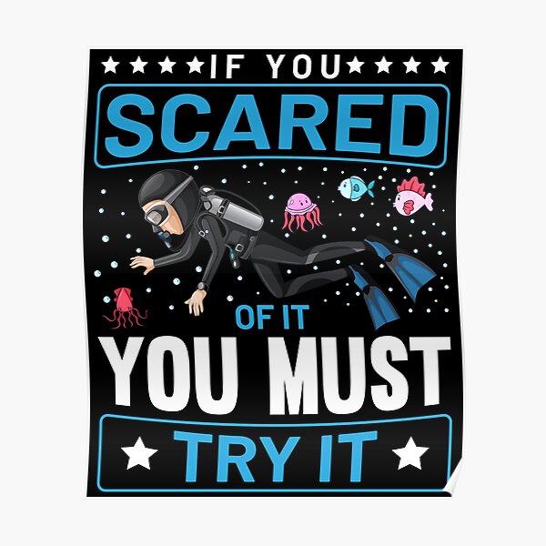 "If You Scared Of It You Must Try It" Poster by Joxxio | Redbubble