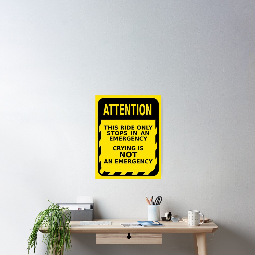 "Crying Is Not An Emergency" Poster by BarkSeal9 | Redbubble