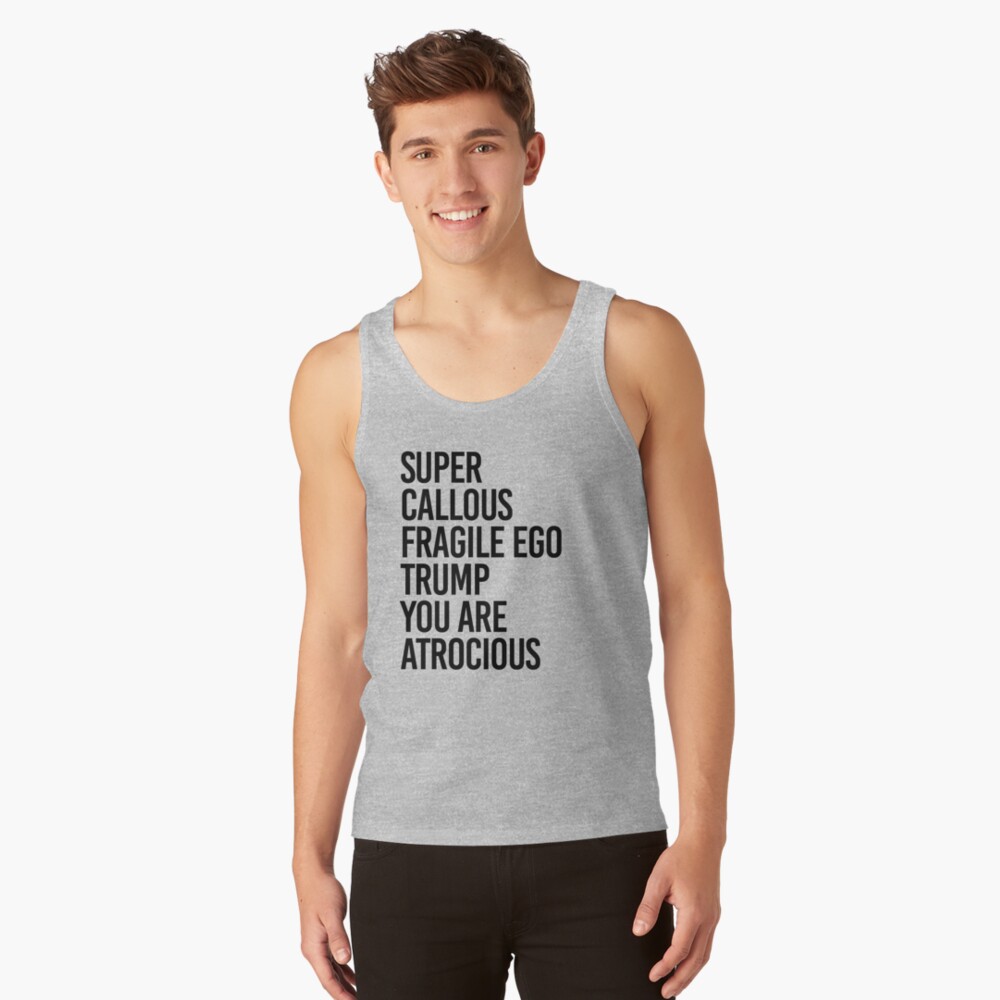 "Super Callous Fragile Ego Trump You Are Atrocious" Essential T-Shirt ...