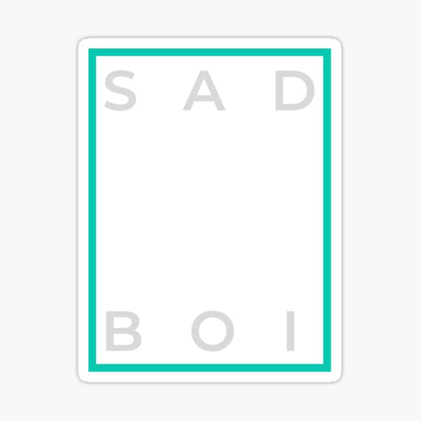 "SadBoi" Sticker by CarsontheKing | Redbubble