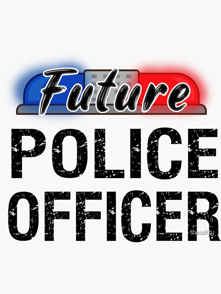 "Future Police Officer Gift Funny Men Shirt" Sticker for Sale by ...
