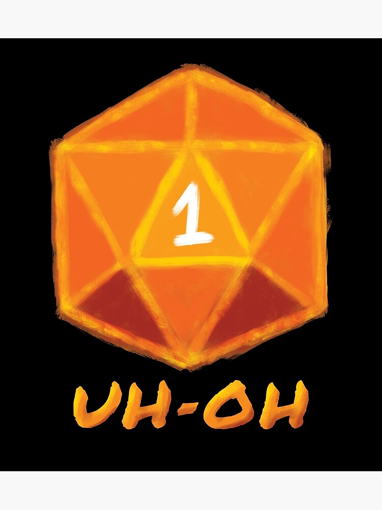 Póster «Natural 1 - Uh-Oh | Hand Drawn Nat 1 - Fallo crítico D&D» de ...