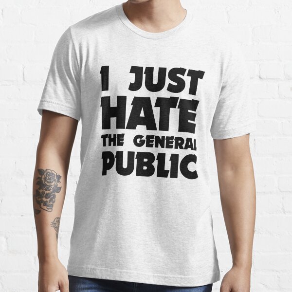 "Alan Partridge " I just Hate The General Public"" T-shirt for Sale by ...