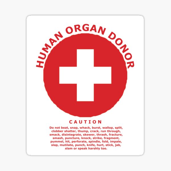 "Human Organ Donor" Sticker by RelicsOfTheDay | Redbubble