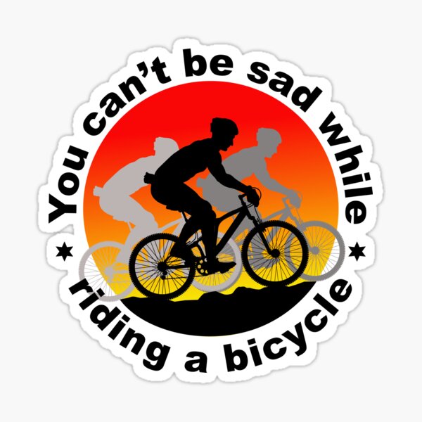"You can't be sad while riding a bicycle" Sticker for Sale by Concept ...