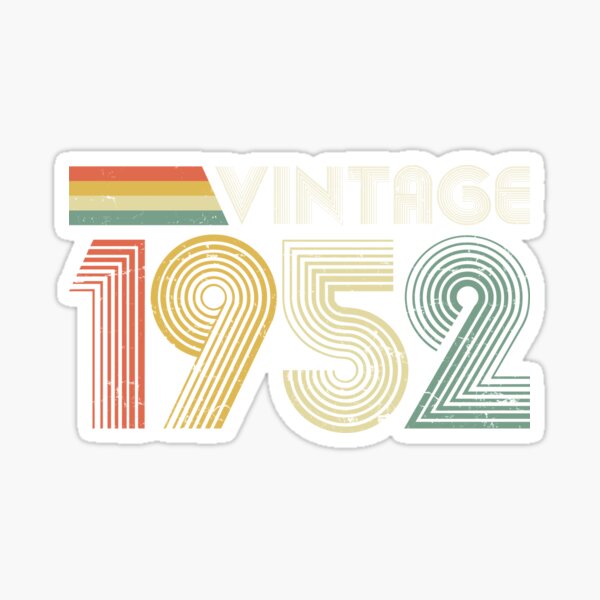 "Vintage 1952, 70th Birthday Gift" Sticker for Sale by RicardoTito ...
