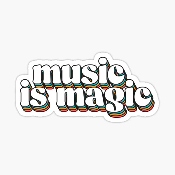 "music is magic" Sticker for Sale by retrippy | Redbubble