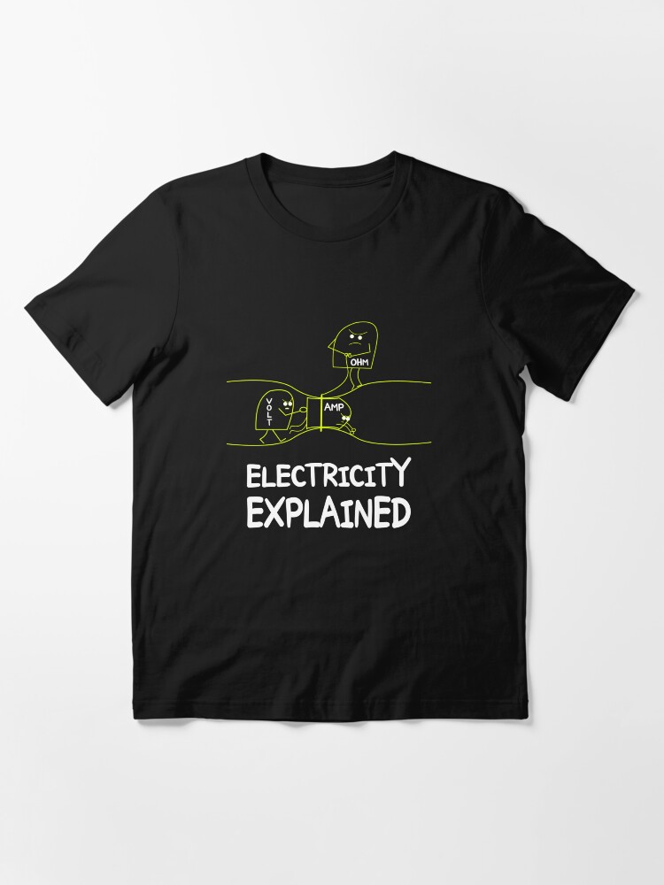 "Electricity explained electronics engineer electrician" T-shirt for ...
