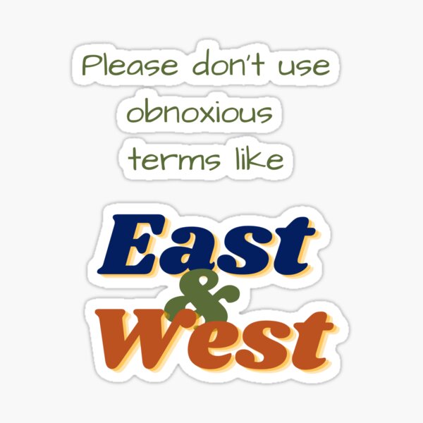 "East & West" Sticker for Sale by OurPoolHouse | Redbubble