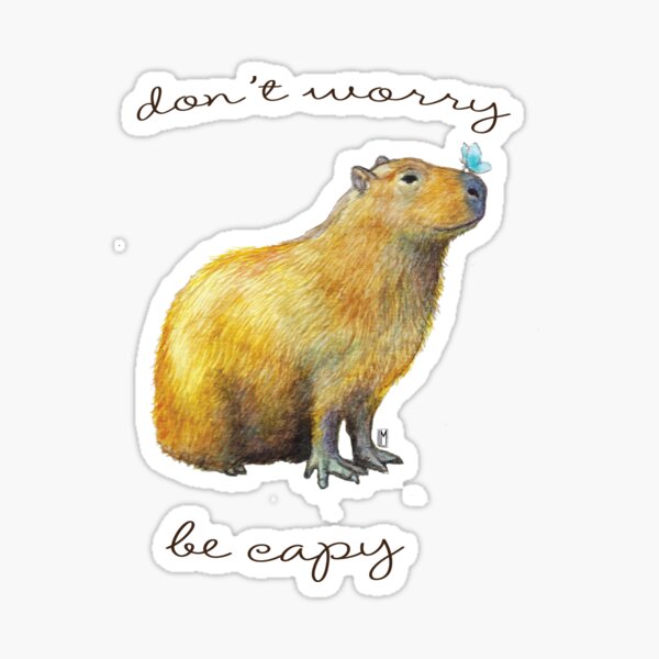 "Don't Worry, Be Capy" Sticker for Sale by lucianamallozzi | Redbubble