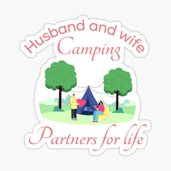 "Husband and wife camping partners for life" Sticker for Sale by ...