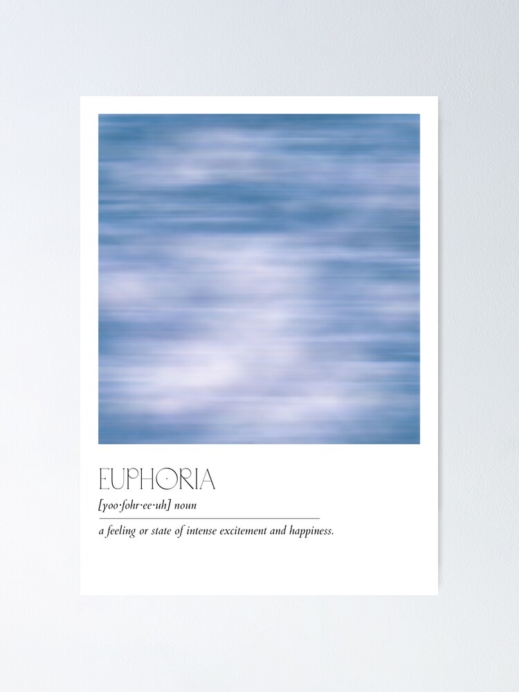 "Euphoria Definition" Poster for Sale by gatestucker | Redbubble