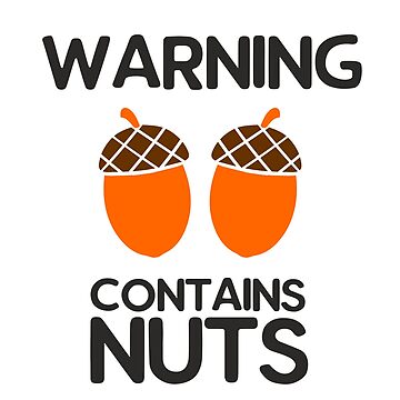 "Warning contains nuts" Poster for Sale by place-design | Redbubble