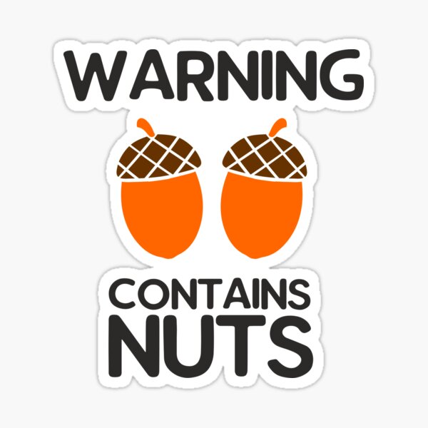 "Warning contains nuts" Sticker for Sale by place-design | Redbubble