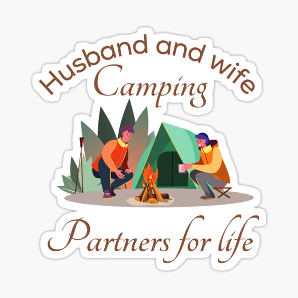 "Husband and wife camping partners for life" Sticker for Sale by ...