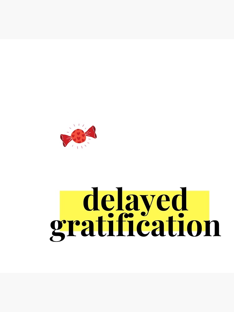 "Delayed Gratification, Motivational quotes" Poster by shanesil | Redbubble