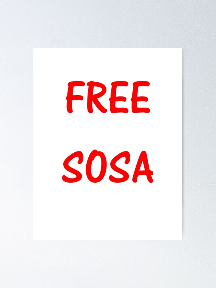 "Free Sosa" Poster by logosandmemes | Redbubble