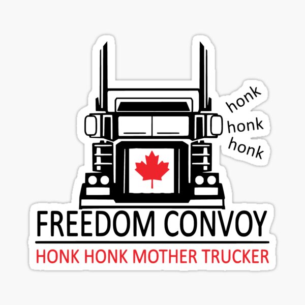 "Freedom Convoy 2022, Honk Honk Mother Trucker" Sticker for Sale by ...