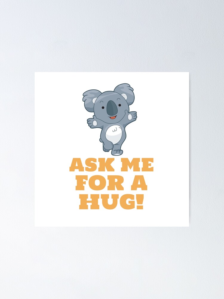 "Koala Hug Sending Hug" Poster for Sale by Anothertryrb | Redbubble