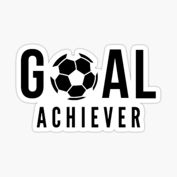 GOAL ACHIEVER Sticker For Sale By VCCollections Redbubble goal-achiever-sticker-for-sale-by-vccollections-redbubble