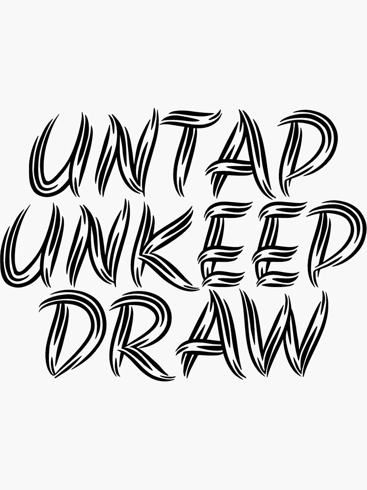 "Untap Unkeep Draw Art Loving Funny Sayings and Quotes" Sticker by ...