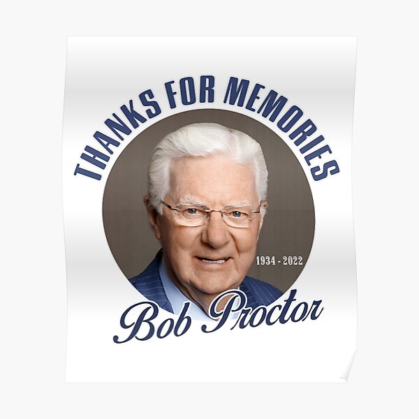 "Bob Proctor RIP 1934-2022 Thank You For The Memories" Poster by ...