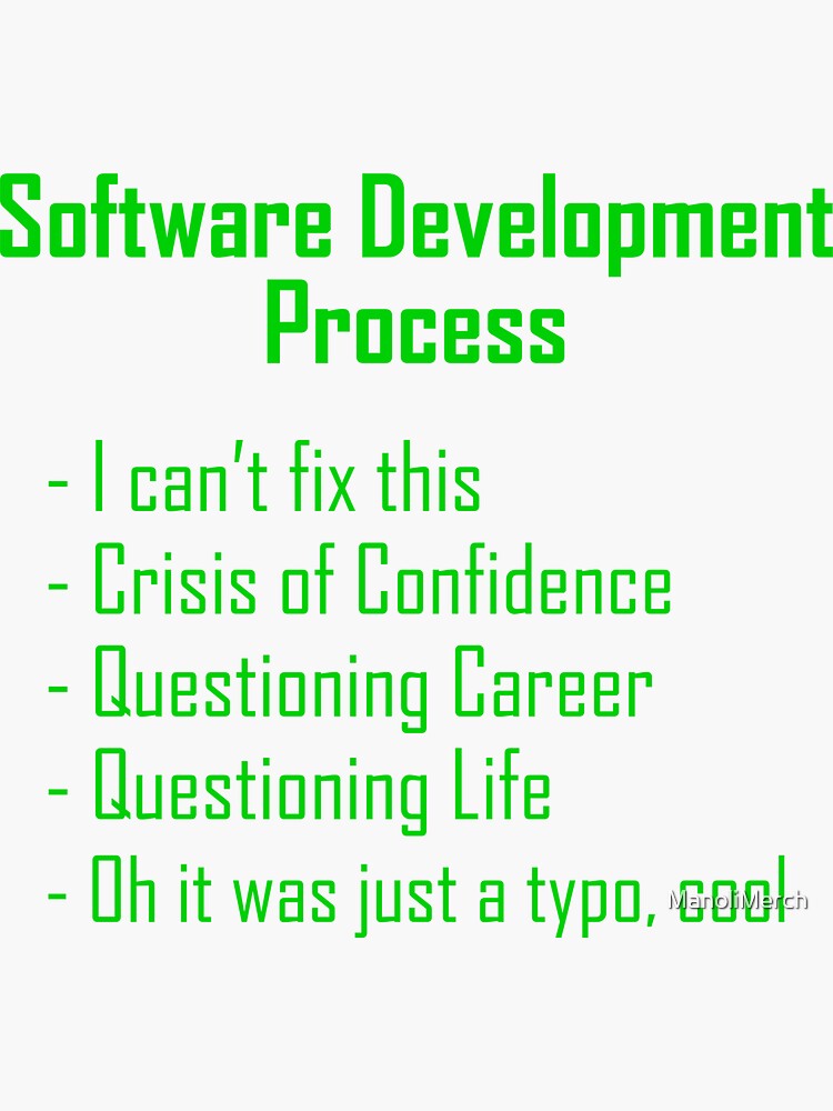 "Software Development Humour - Green Design" Sticker for Sale by ...