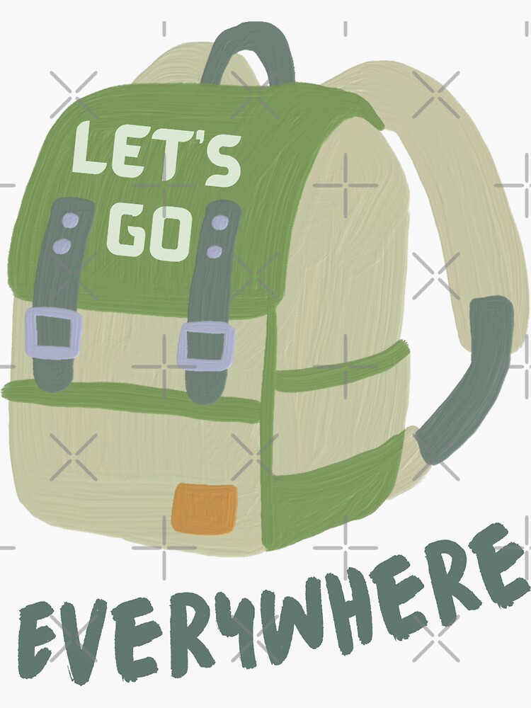 "Let's Go Everywhere, with Backpack." Sticker for Sale by Coralgb ...